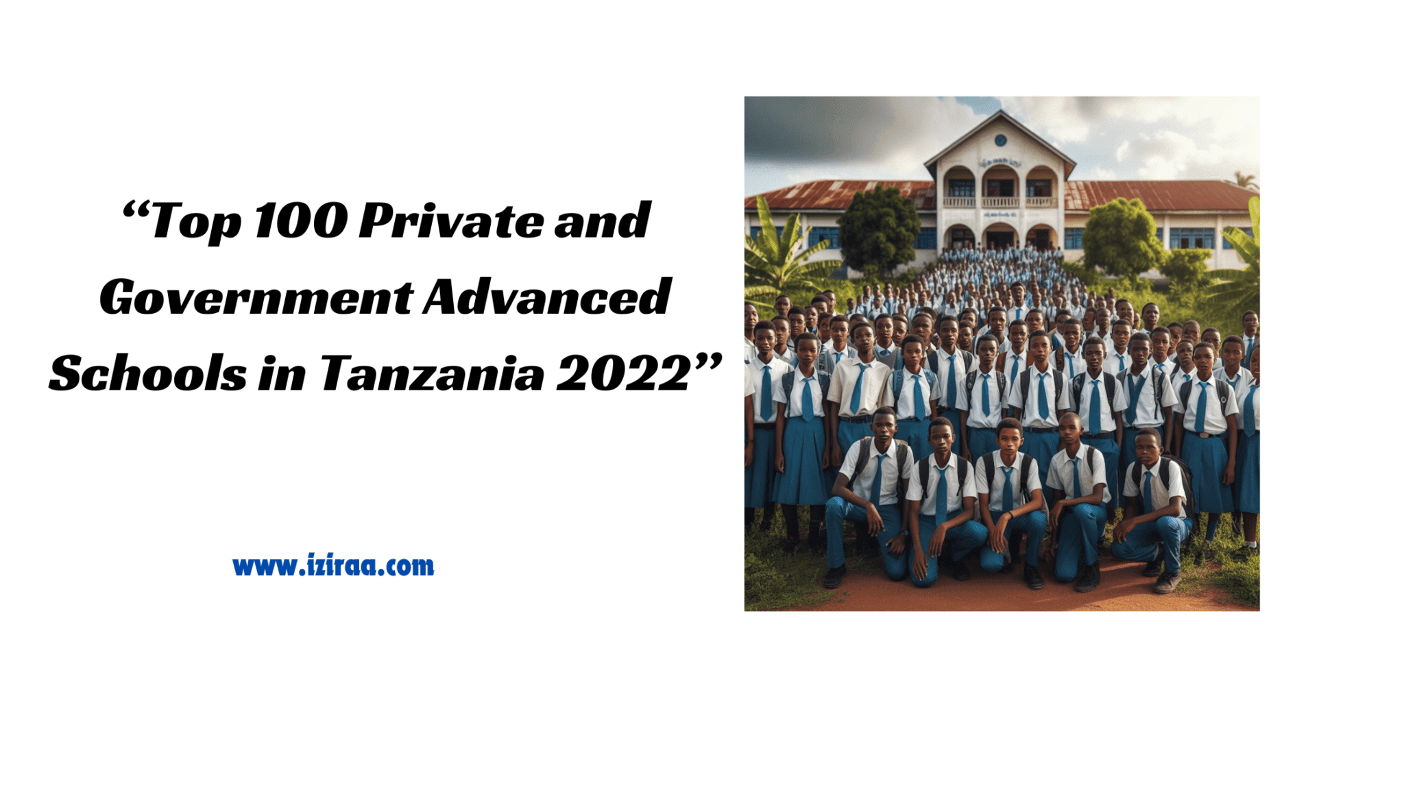 30 Best high schools in Tanzania Africa: Both private and Government ...